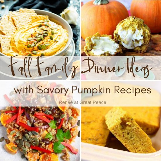 Fall Family Dinner Ideas Using Savory Pumpkin Recipes | Great Peace Living
