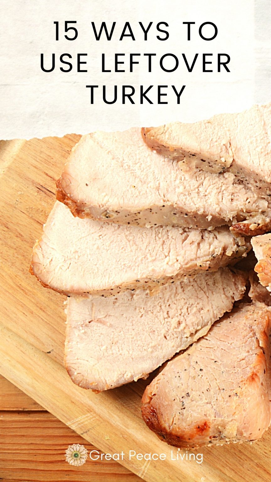 Leftover Turkey Dinner Recipes | Great Peace Living